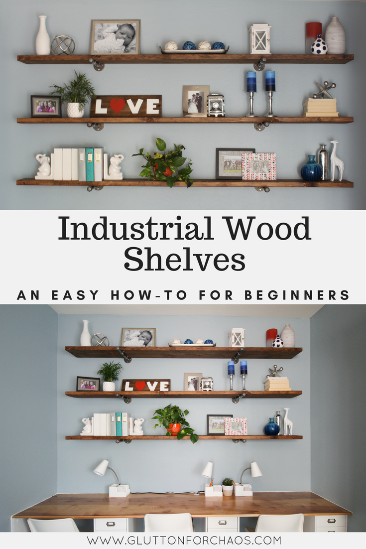 DIY Industrial Wood Shelves: Home Office | Glutton for Chaos